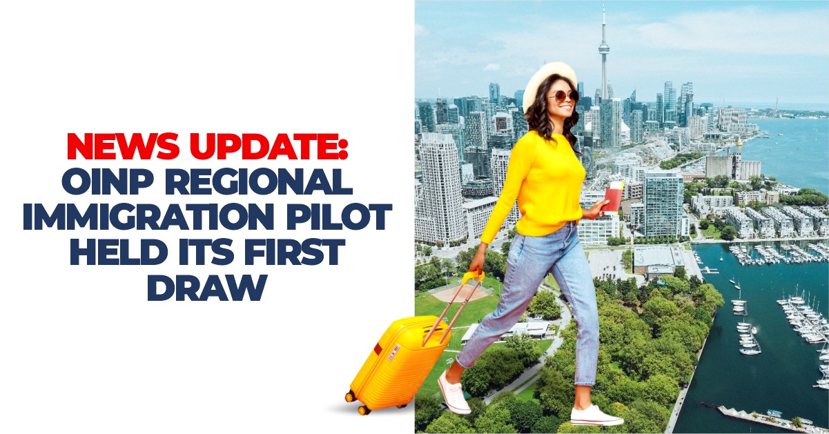 NEWS UPDATE: OINP REGIONAL IMMIGRATION PILOT HELD ITS FIRST DRAW – Loft ...